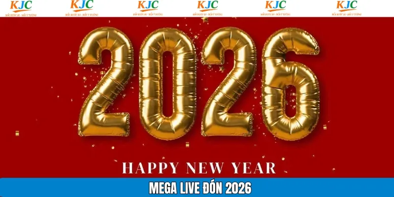 MEga Live Đón 2026 - Không Khí Sôi Động Chỉ Có Tại KJC